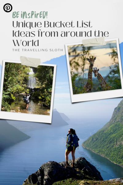 Unique Bucket List Ideas from Around the Globe - The Travelling Sloth